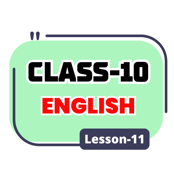 Class 10 English Lesson 11 – Your Notes Partner